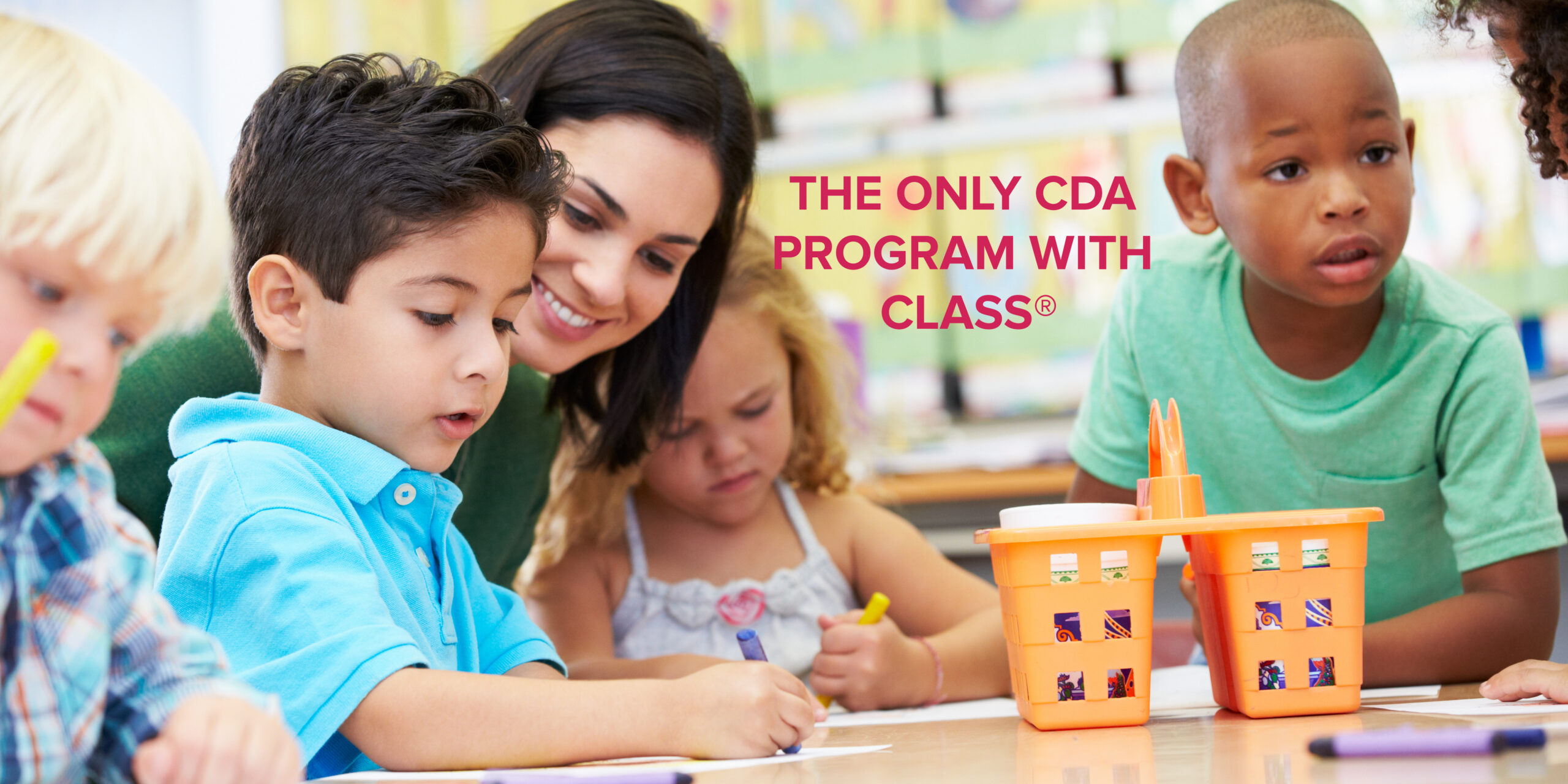 Earn your Child Development Associate | CDA with CLASS - Teachstone